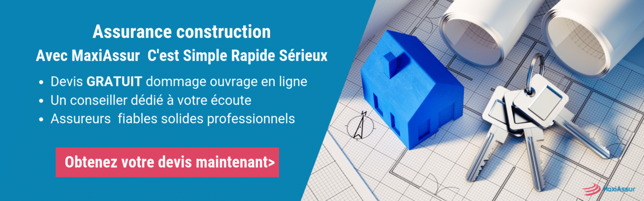 Qu'est ce que l'assurance construction Devis Gratuit — MaxiAssur