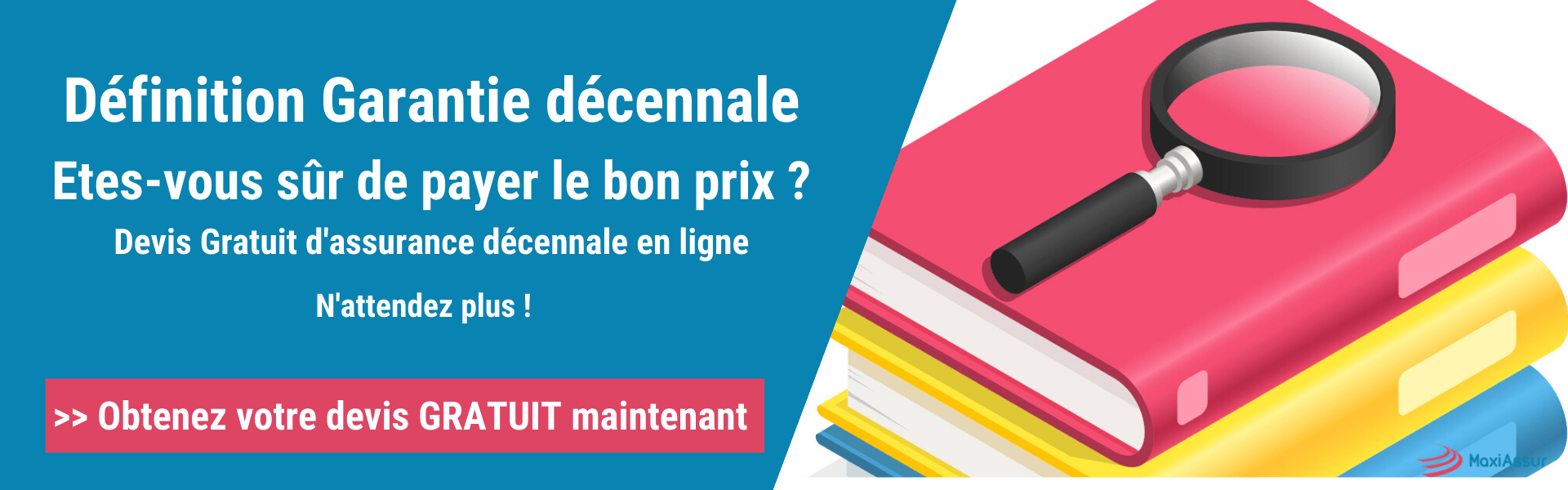 Le lexique ultra-complet de l'assurance décennale — MaxiAssur