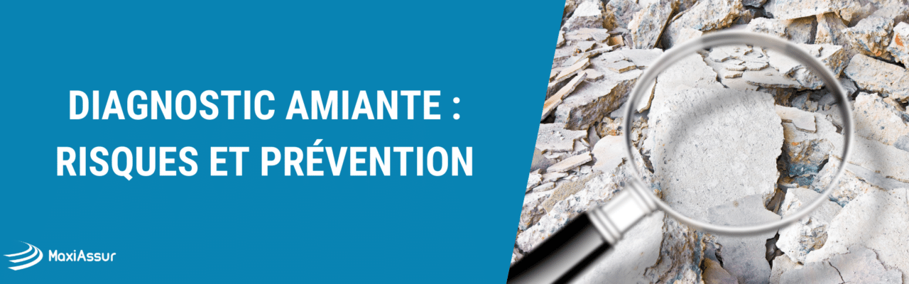 Le diagnostic amiante : définition, procédé, prix, validité — MaxiAssur